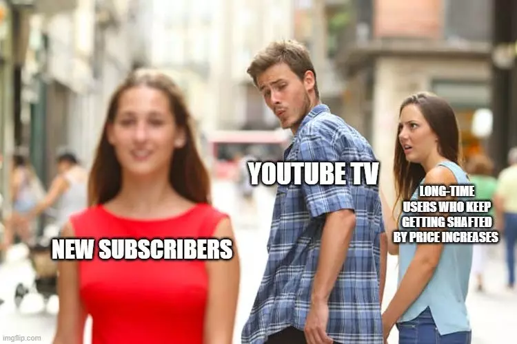 meme មិត្តប្រុសដែលរំខានជាមួយ YouTube TV សម្លឹងមើលអ្នកជាវថ្មី ហើយមិនអើពើអ្នកប្រើប្រាស់យូរ