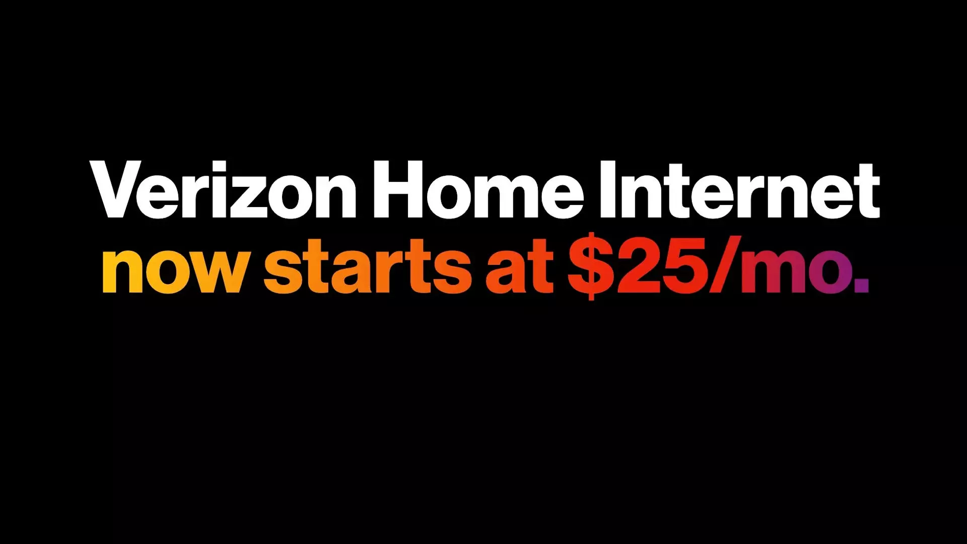 Bütün Verizon Ev İnternet Planları 25 dollara enir, lakin bir tutum var