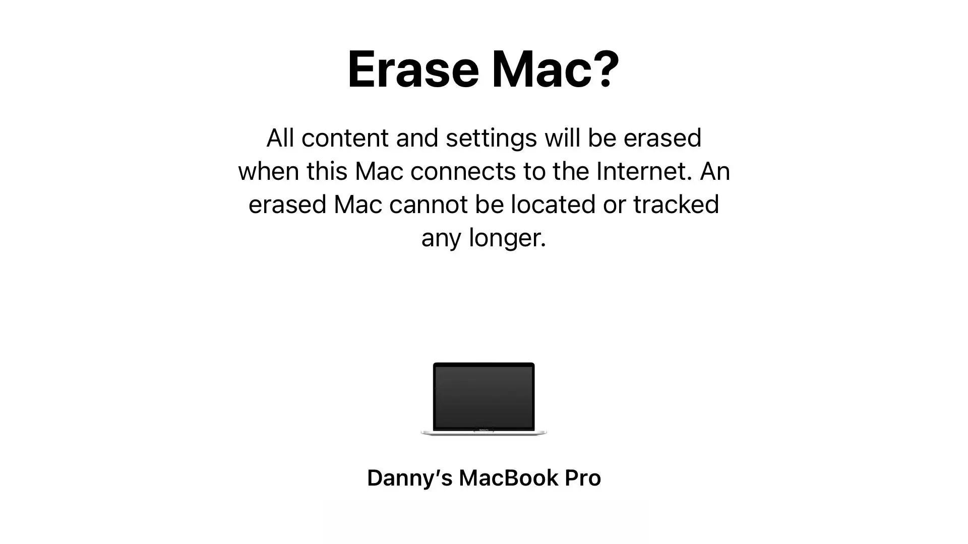 La ekrano Erase Mac en la Find My app avertante, ke la aparato ne estos spurebla post kiam ĝi estas forigita.