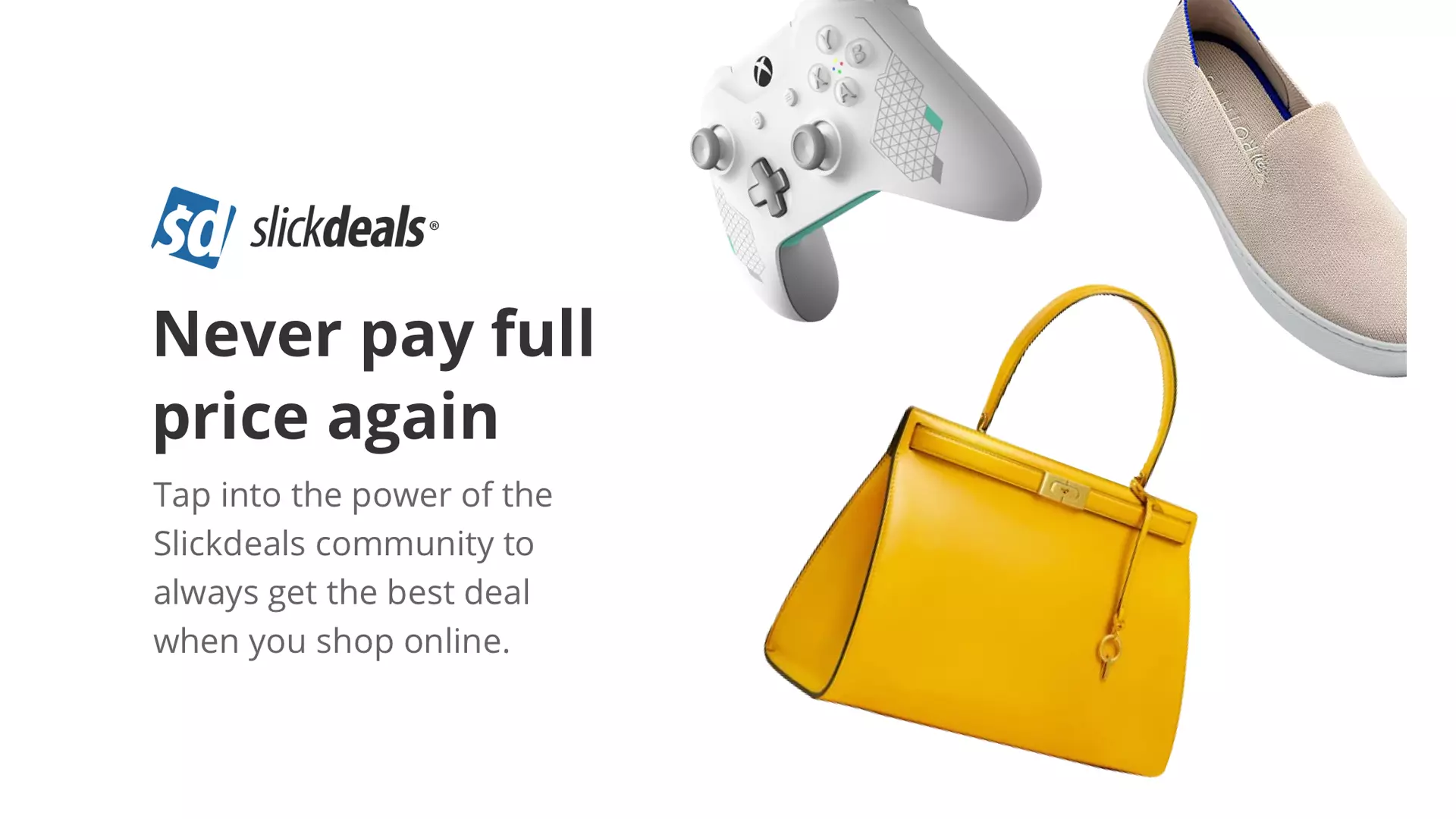 Slickdeals нь видео тоглоом, гутал, цүнхэнд мөнгө хэмнэж буйг харуулсан зураг.